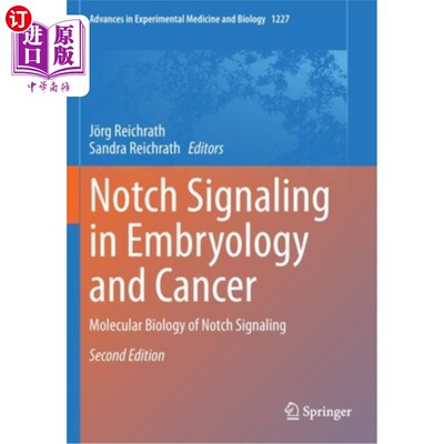 海外直订医药图书Notch Signaling in Embryology and Cancer: Molecular Biology of Notch Signaling Notch信号在胚胎学和