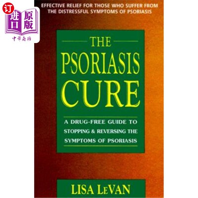 海外直订医药图书The Psoriasis Cure: A Drug-Free Guide to Stopping and Reversing the Symptoms of  银屑病的治疗：停止