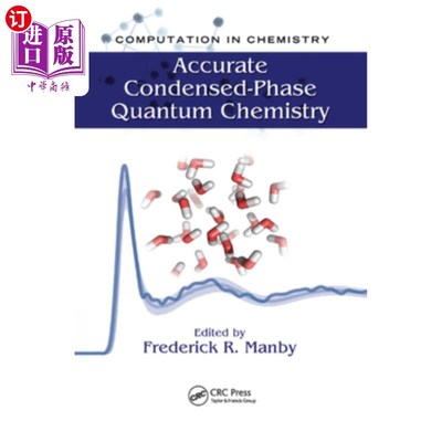 海外直订Accurate Condensed-Phase Quantum Chemistry 精确的凝聚相量子化学