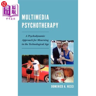 海外直订医药图书Multimedia Psychotherapy: A Psychodynamic Approach for Mourning in the Technolog 多媒体心理治疗：技