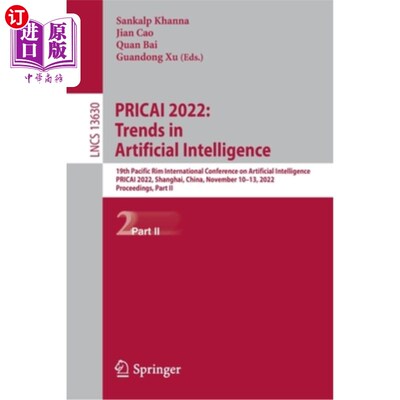 海外直订Pricai 2022: Trends in Artificial Intelligence: 19th Pacific Rim International C 第19届环太平洋人工智能国际