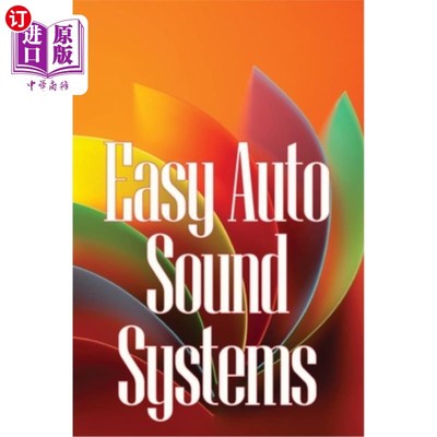 海外直订Easy Auto Sound Systems: An Introduction To Crucial Auto Repair, Maintenance, An 简单的汽车音响系统：介绍关