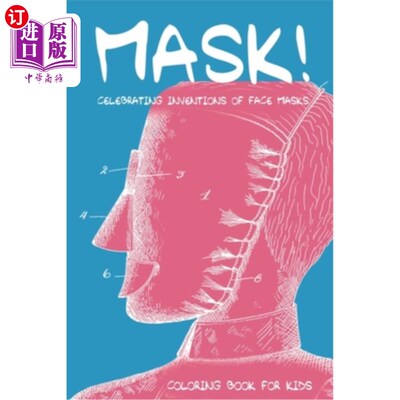 海外直订MASK! Celebrating Inventions of Face Masks: Coloring Book for Kids: An Education 面具！庆祝面具发明：儿童彩
