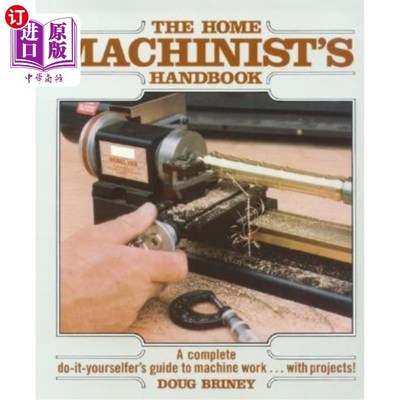 海外直订Home Machinists Handbook 家用机械师手册