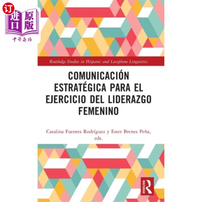 海外直订Comunicacion estrategica para el ejercicio del l... 女性领导的战略沟通