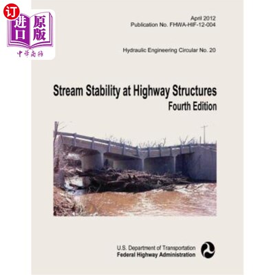 海外直订Stream Stability at Highway Structures: Fourth Edition 公路结构的水流稳定性:第四版