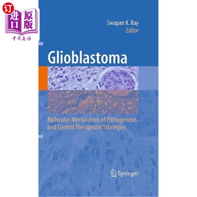 海外直订医药图书Glioblastoma: Molecular Mechanisms of Pathogenesis and Current Therapeutic Strat 胶质母细胞瘤发病的