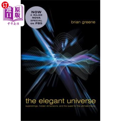 海外直订The Elegant Universe: Superstrings, Hidden Dimensions, and the Quest for the Ult 优雅的宇宙：超弦、隐藏的维