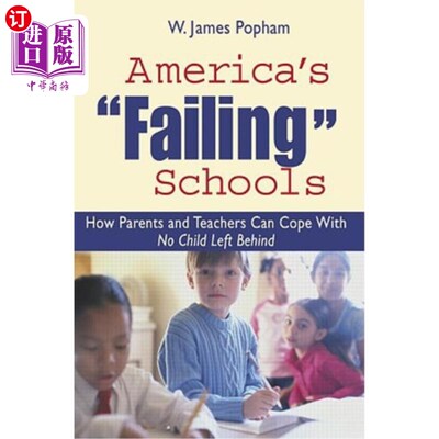 海外直订America's Failing Schools: How Parents and Teachers Can Cope with No Child Left  美国失败的学校:家长和教师