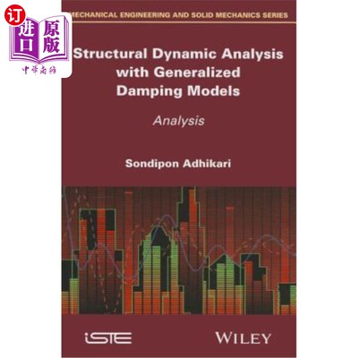海外直订Structural Dynamic Analysis with Generalized Damping Models: Analysis 广义阻尼模型的结构动力分析:分析
