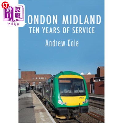 海外直订London Midland: Ten Years of Service 伦敦米德兰:十年服务