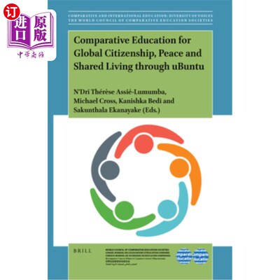 海外直订Comparative Education for Global Citizenship, Peace and Shared Living Through Ub 通过Ubuntu实现