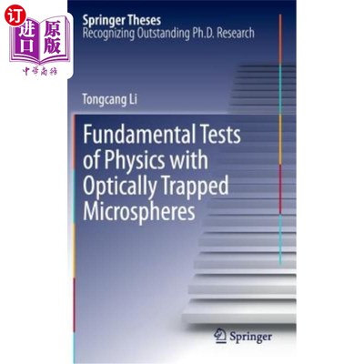 海外直订Fundamental Tests of Physics with Optically Trapped Microspheres 光学捕获微球的物理基础测试