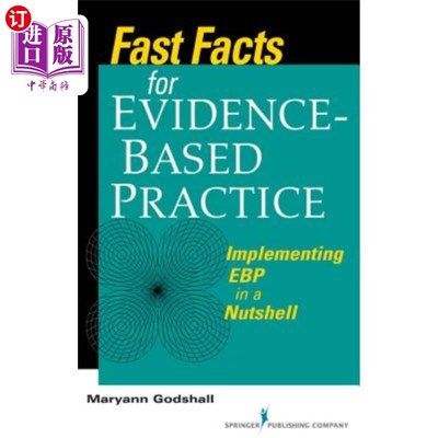 海外直订医药图书Fast Facts for Evidence-Based Practice: Implementing EBP in a Nutshell 循证实践的快速事实：简而言之