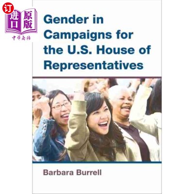 海外直订Gender in Campaigns for the U.S. House of Repres... 美国众议院竞选中的性别问题