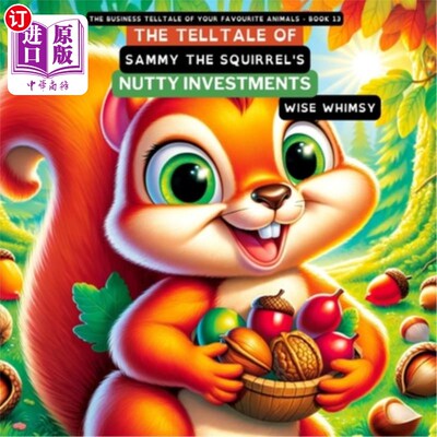 海外直订The Telltale of Sammy the Squirrel's Nutty Investments 松鼠萨米的疯狂投资揭秘