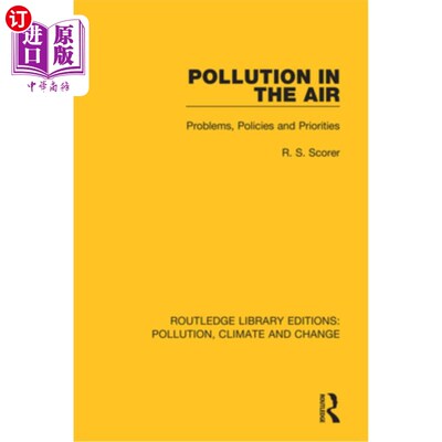 海外直订Pollution in the Air: Problems, Policies and Priorities 空气污染:问题、政策和优先事项