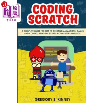 海外直订Coding Scratch for Kids: A Complete Guide For Kids To Creating Animations, Games 为孩子编程Scrat