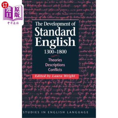 海外直订The Development of Standard English, 1300 1800: Theories, Descriptions, Conflict 标准英语的发展，13