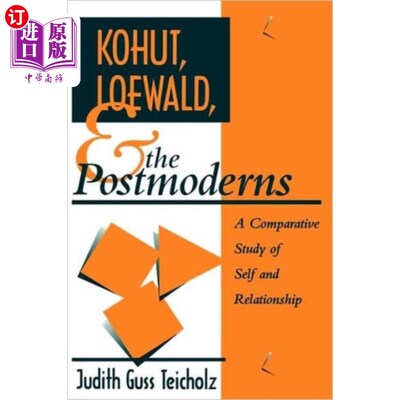 海外直订Kohut, Loewald and the Postmoderns Kohut、Loewald和后现代主义者