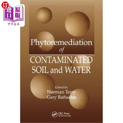 海外直订Phytoremediation of Contaminated Soil and Water 污染土壤和水的植物修复