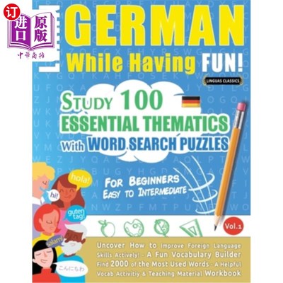 海外直订Learn German While Having Fun! - For Beginners: EASY TO INTERMEDIATE - STUDY 100 一边玩一边学德语!初学者:容