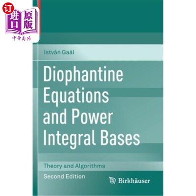 海外直订Diophantine Equations and Power Integral Bases: Theory and Algorithms 丢番图方程与幂积分基础:理论与算法