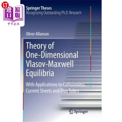 海外直订Theory of One-Dimensional Vlasov-Maxwell Equilibria: With Applications to Collis 一维Vlasov-Maxwel
