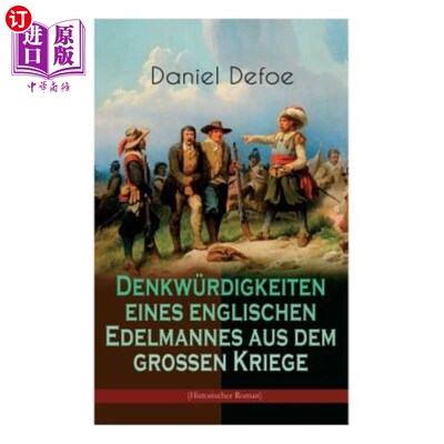 海外直订德语 Denkwürdigkeiten eines englischen Edelmannes aus dem gro?en Kriege (Historischer 英国贵族的名望战争(历