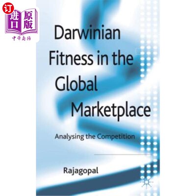 海外直订Darwinian Fitness in the Global Marketplace: Analysing the Competition 全球市场中的达尔文适应度：竞争分析