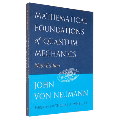 量子力学的数学基础 新版 Mathematical Foundations of Quantum Mechanics 英文原版 冯 诺依曼 von Neumann【中商原版】