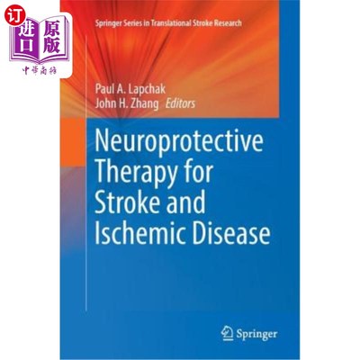 海外直订医药图书Neuroprotective Therapy for Stroke and Ischemic Disease 脑卒中和缺血性疾病的神经保护治疗