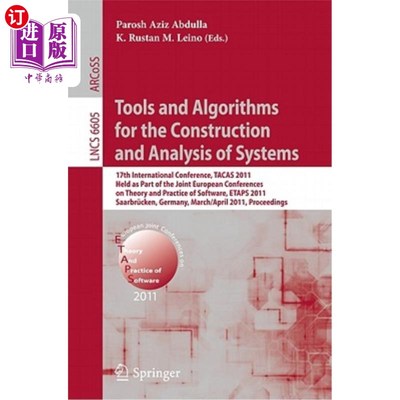 海外直订Tools and Algorithms for the Construction and Analysis of Systems: 17th Internat 系统构造和分析的工具和算法