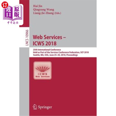 海外直订Web Services - Icws 2018: 25th International Conference, Held as Part of the Ser 服务-Icws