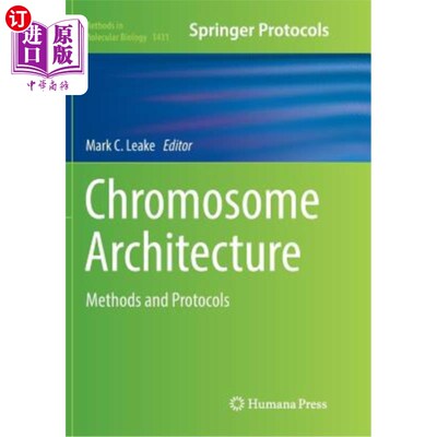 海外直订医药图书Chromosome Architecture: Methods and Protocols 染色体结构：方法和协议