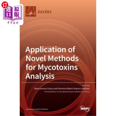 海外直订Application of Novel Methods for Mycotoxins Analysis 真菌毒素分析新方法的应用