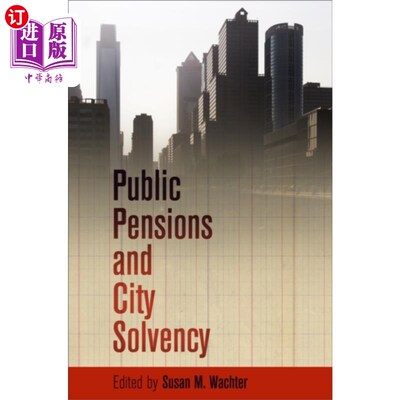 海外直订Public Pensions and City Solvency 公共养老金和城市偿付能力