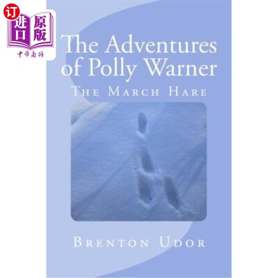 海外直订The Adventures of Polly Warner: The March Hare 波莉·华纳历险记:三月兔