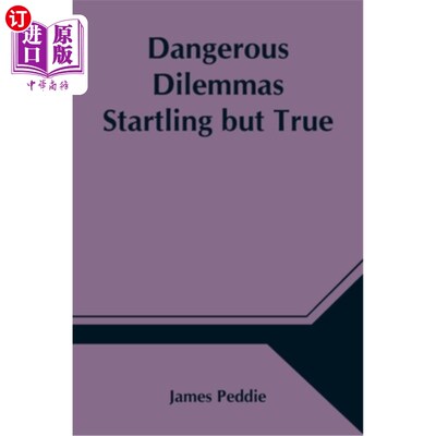 海外直订Dangerous Dilemmas Startling but True 危险的困境令人吃惊但真实