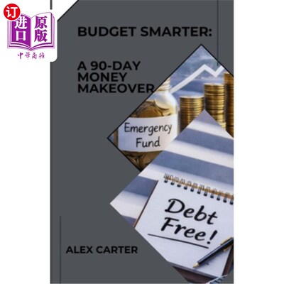 海外直订Budget Smarter: A 90-Day Money Makeover 精打细算：90天金钱改造