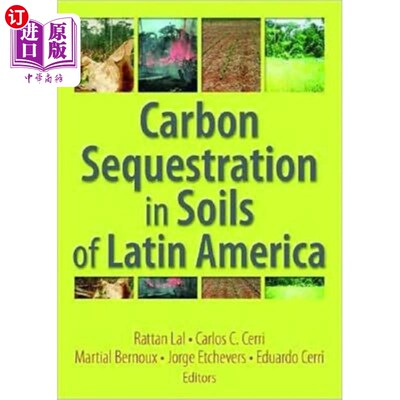 海外直订Carbon Sequestration in Soils of Latin America 拉丁美洲土壤中的碳固存