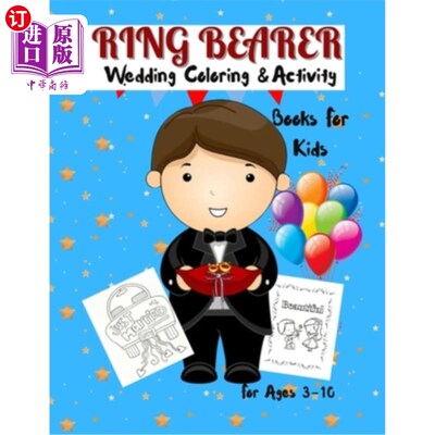 海外直订Ring Bearer Coloring Book: Wedding Coloring & Activity Book For Kids Ages 3-10 戒指持有者涂色书:婚礼涂色和