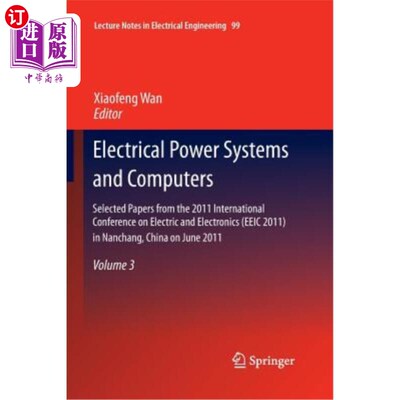 海外直订Electrical Power Systems and Computers: Selected Papers from the 2011 Internatio 电力系统与计算机:2011电气
