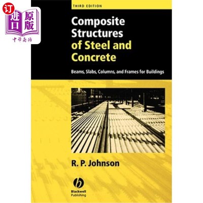 海外直订Composite Structures of Steel and Concrete: Beams, Slabs, Columns, and Frames fo 钢与混凝土组合结构：建筑用