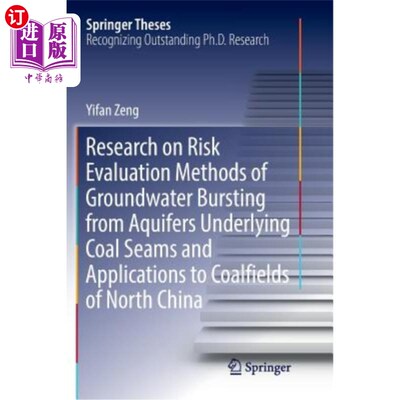海外直订Research on Risk Evaluation Methods of Groundwater Bursting from Aquifers Underl 煤层下含水层地下水突水风险