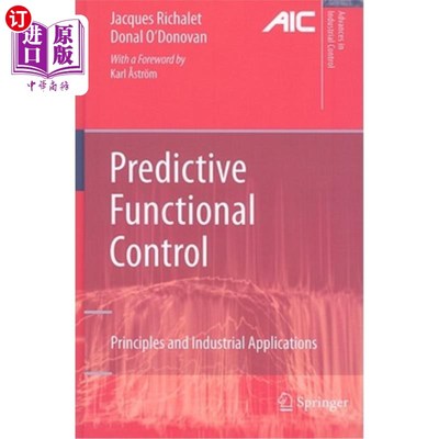 海外直订Predictive Functional Control: Principles and Industrial Applications 预测功能控制:原理和工业应用