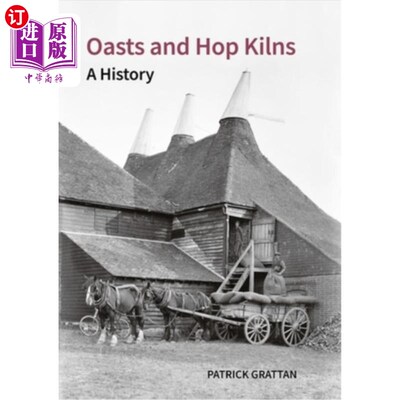 海外直订Oasts and Hop Kilns: A History 烘烤和啤酒花窑:一段历史