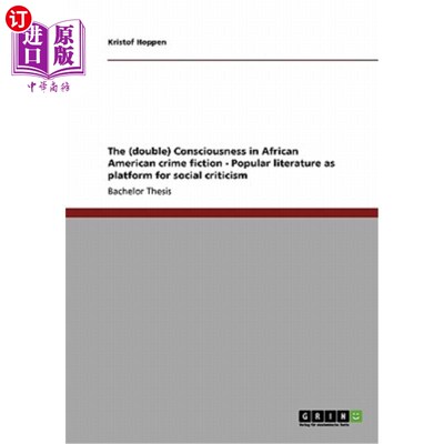 海外直订The (double) Consciousness in African American crime fiction - Popular literatur 美国黑人犯罪小说中的(双重)