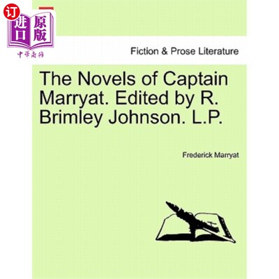 海外直订The Novels of Captain Marryat. Edited by R. Brimley Johnson. L.P. 马里亚特船长的小说。R. Brimley Johnson编