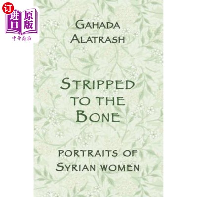 海外直订Stripped to the Bone: Portraits of Syrian Women 只剩骨头:叙利亚妇女的肖像
